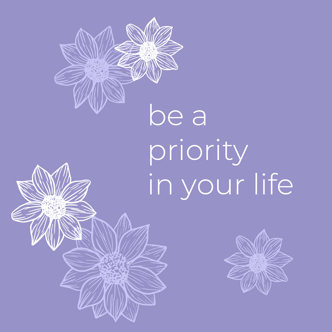 Be a Priority in Your Life - Brandabl