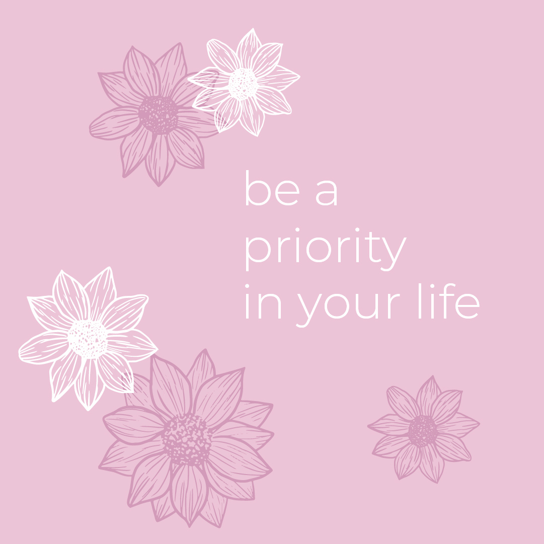Be a Priority in Your Life - Brandabl